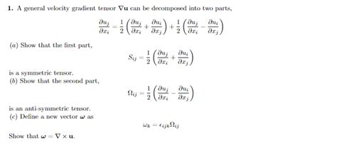 Solved 1 A General Velocity Gradient Tensor ∇u Can Be