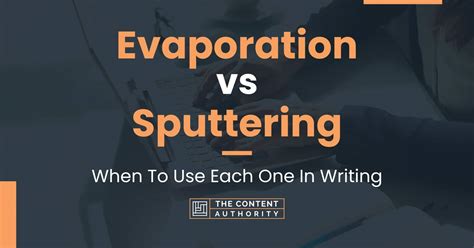 Evaporation Vs Sputtering At Robert Brady Blog