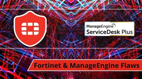Multiple Apt Hackers Exploiting Fortinet And Manageengine Vulnerability