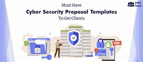 Must Have Cyber Security Proposal Templates To Win Clients