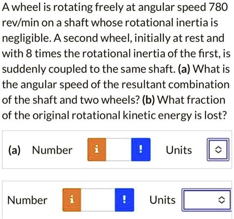 solved wheel is rotating freely at angular speed 780 rev min on a