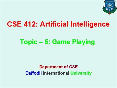 Cse 412 Artificial Intelligence Topic 5 Game Playing