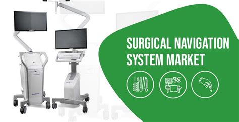 Global Surgical Navigation System Industry Set For Unprecedented 62 Cagr By 2032 Fmi