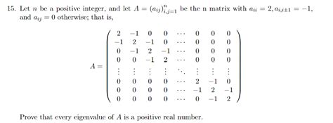 Solved 15 Let N Be A Positive Integer And Let A Aij