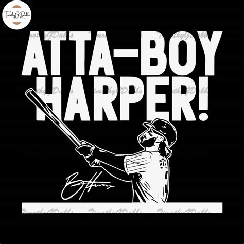 Phillies Atta Boy Harper Svg Atta Boy Harper Baseball Svg Inspire