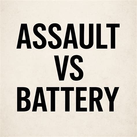 Assault Vs Battery Understanding The Key Differences