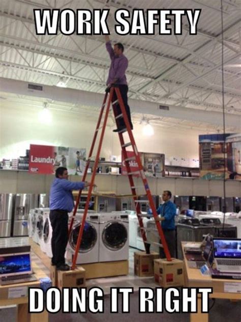 Work Safety Work Safety Work Humor Safety Fail