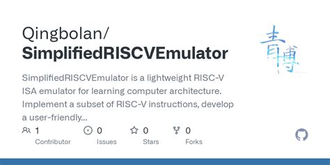 Github Qingbolansimplifiedriscvemulator Simplifiedriscvemulator Is A Lightweight Risc V Isa