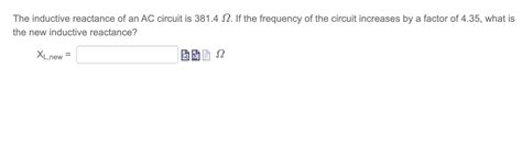 Solved The inductive reactance of an AC circuit is Ω Chegg