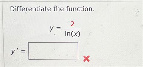 solved differentiate the function y 2ln x y
