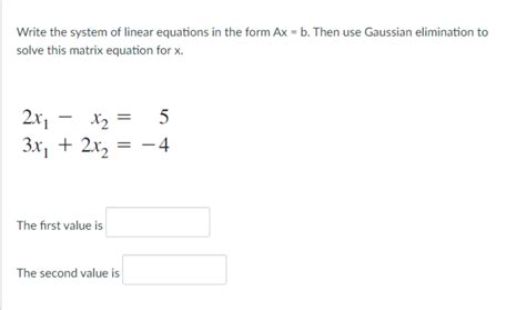 solved write the system of linear equations in the form