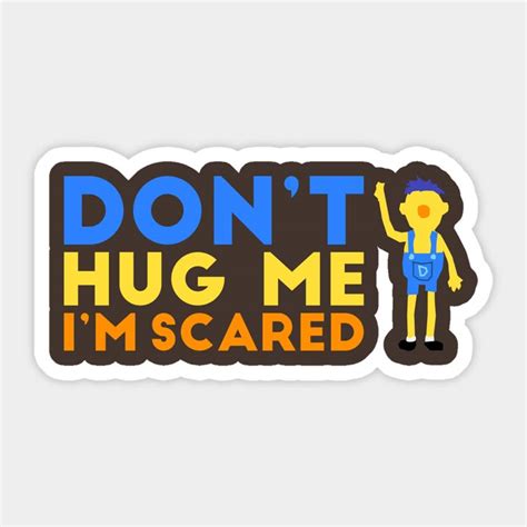 Dont Hug Me Im Scared Sticker Dont Hug Me Hug Me Im Scared