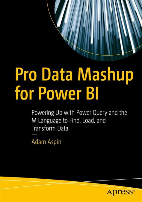 Pro Data Mashup For Power Bi Powering Up With Power Query And The M