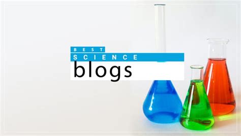 Best Science Blogs And Websites For Science Lovers Blog On Your Own