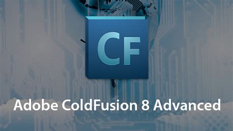 Adobe Coldfusion 8 Advanced Video Training Adobe Coldfusion 8 Advanced Video Training