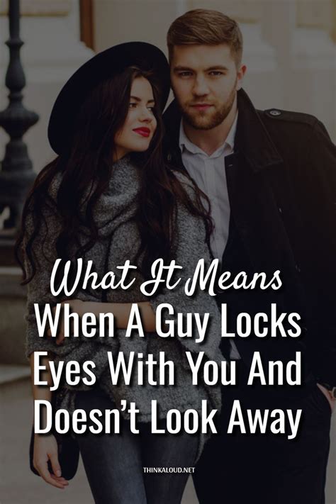 What It Means When A Guy Locks Eyes With You And Doesnt Look Away