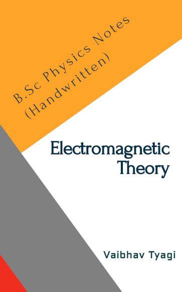 Bsc Physics Electromagnetic Theory Handwritten Notes Pdf With Syllabus