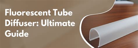 Fluorescent Tube Diffuser Archives