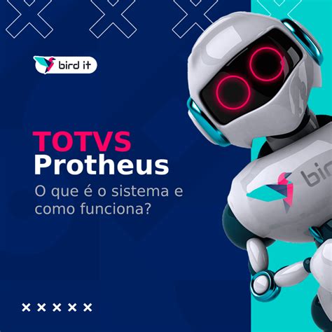Como Funciona O Sistema Totvs Protheus Consultoria Especializada Em Produtos Totvs
