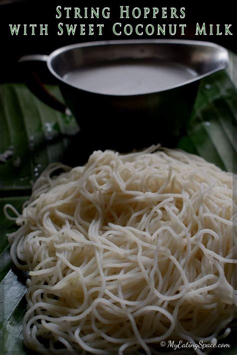 String Hoppers With Coconut Milk Idiyappam My Eating Space