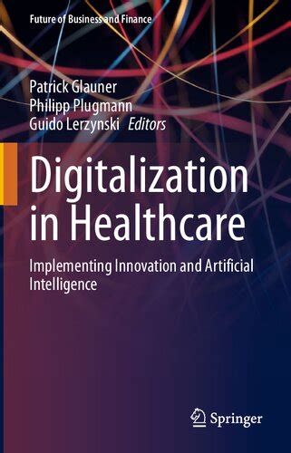 Digitalization In Healthcare Implementing Innovation And Artificial