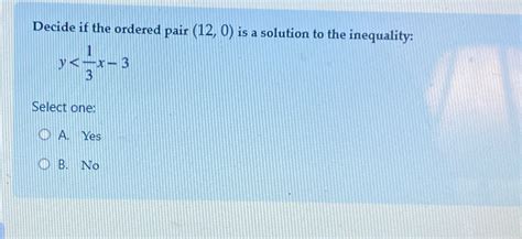 Solved Decide If The Ordered Pair 120 ﻿is A Solution To