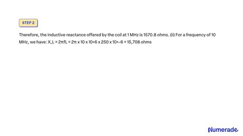 SOLVED Calculate The Inductive Reactance Offered By A Coil Of