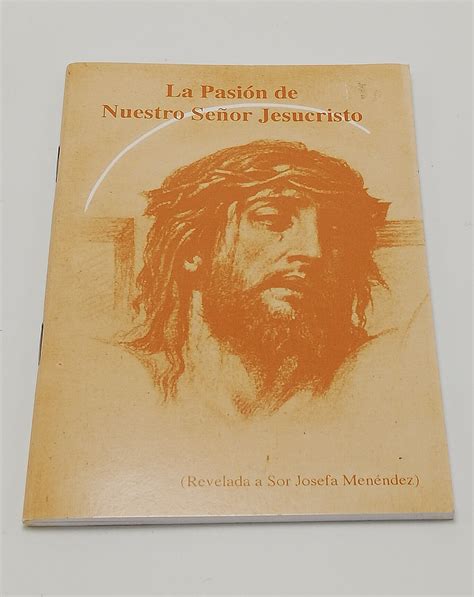 La Pasión De Nuestro Señor Jesucristo