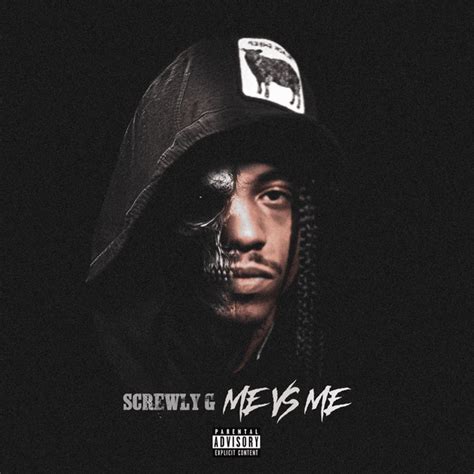 Screwly G Me Vs Me Lyrics And Tracklist Genius