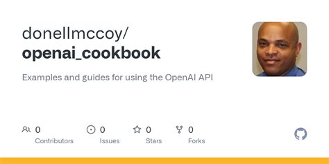 Github Donellmccoyopenaicookbook Examples And Guides For Using The