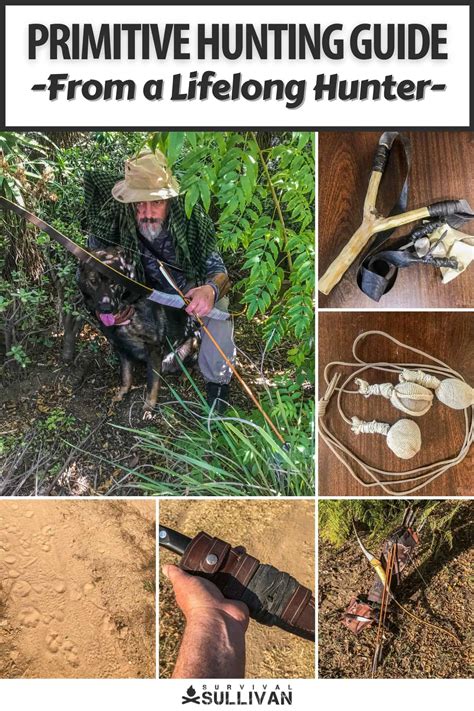 Primitive Hunting Guide And Techniques From A Lifelong Hunter