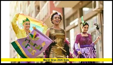 Mardi Gras 2026 Date When Fat Tuesday Falls And What It Means For U S