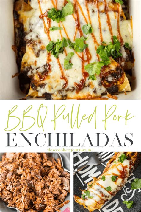 Bbq Pulled Pork Enchiladas Slow Cooker Gourmet