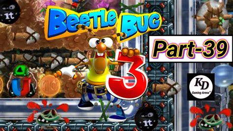 Beetle Bug 3 Final Chapter Gameplay Part 39 Pc Games Youtube