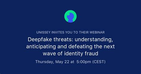 ⏳ Just A Few Days Left Before Our Expert Webinar On Deepfakes And Digital Identity Unissey