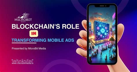 Microbit Media On Linkedin Blockchain Applications In Mobile Advertising Ensuring Transparency
