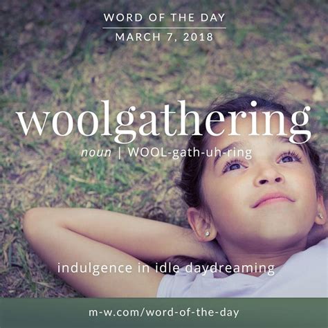 Todays Wordoftheday Is ‘woolgathering Merriamwebster Dictionary