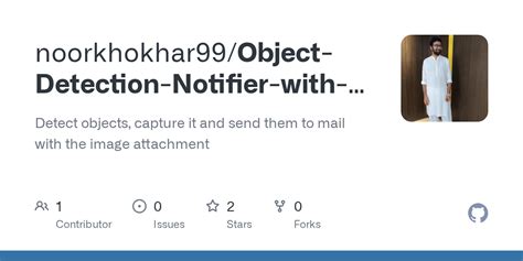 Github Noorkhokhar99object Detection Notifier With Mail Detect Objects Capture It And Send