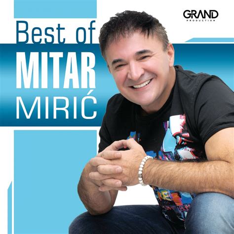 ‎best Of Mitar Mirić Mitar Miric And Grand Productionのアルバム Apple Music