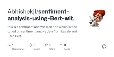 Github Abhishekjlsentiment Analysis Using Bert With Webapp This Is