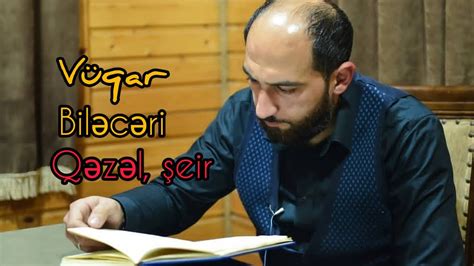 Vuqar Bileceri Seir Qezeller Youtube