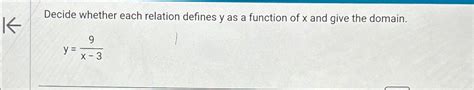 Solved Decide Whether Each Relation Defines Y ﻿as A Function