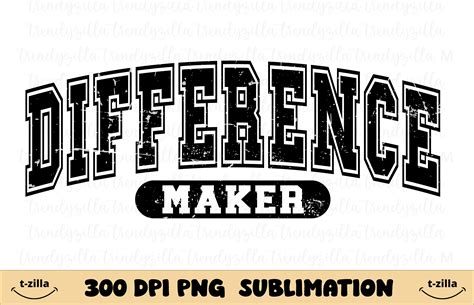 Difference Maker Png Graphic By Trendyzilla · Creative Fabrica