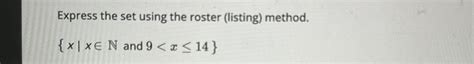 Solved Express The Set Using The Roster Listing ﻿method