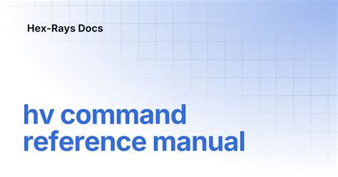 Hv Command Reference Manual Ida 84 Hex Rays Docs