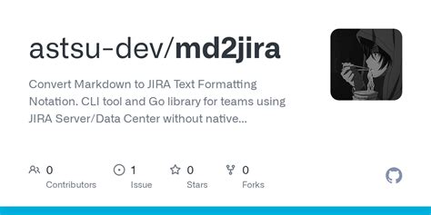 Github Astsu Devmd2jira Convert Markdown To Jira Text Formatting