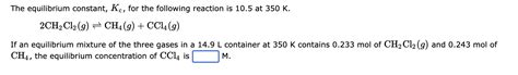 [solved] The Equilibrium Constant K { Mathrm{c}}