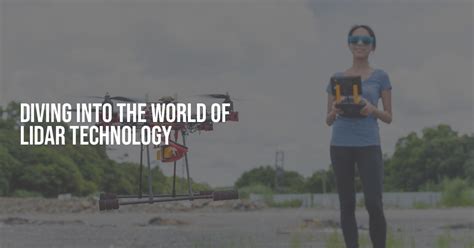 diving into the world of lidar technology