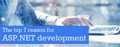 Top 7 Reasons For Choosing ASP NET Web Application Framework