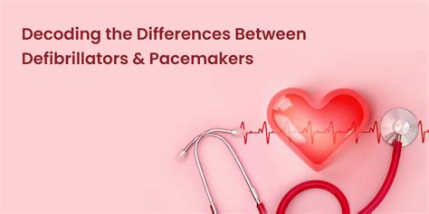 Defibrillator Vs Pacemakers And Their Role In Cardiac Health